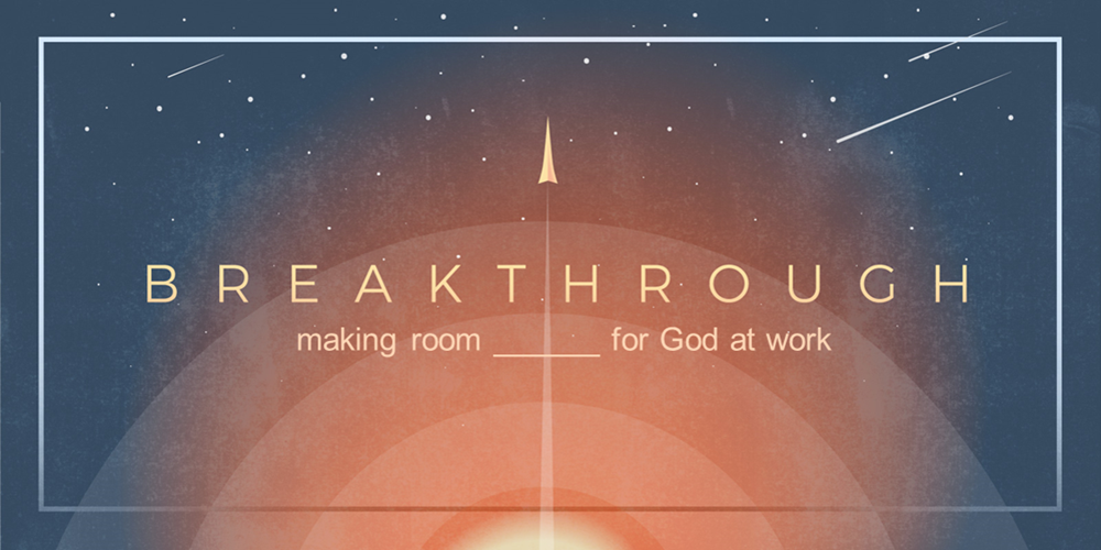 Breakthrough: making room for God at Work | Vineyard Cincinnati Church ...